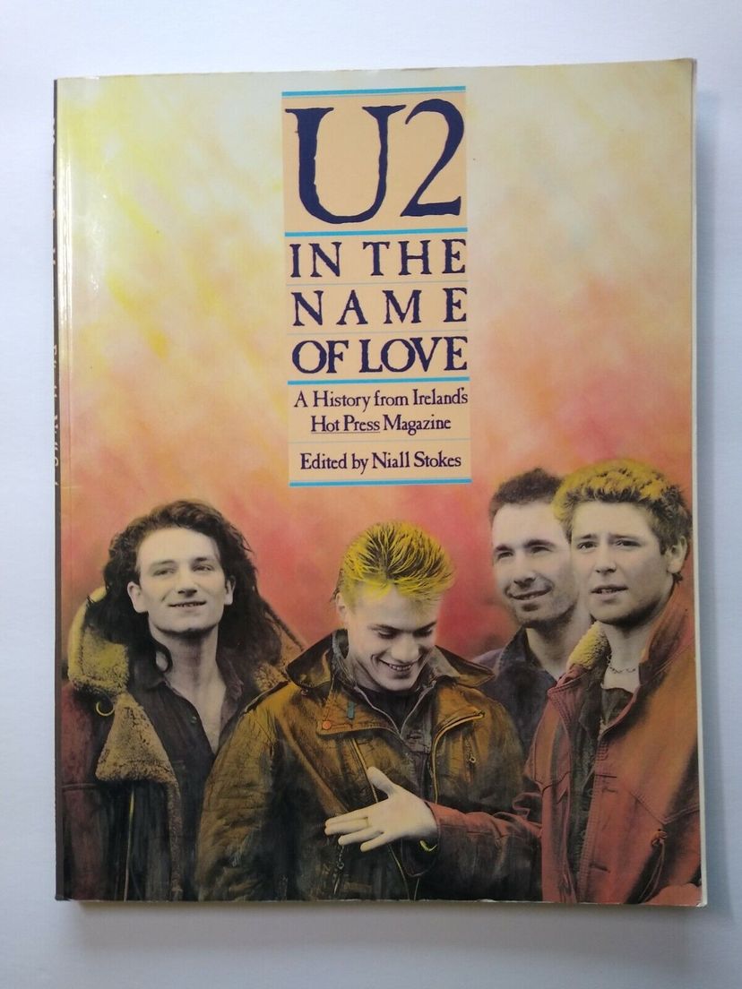 U2 In the Name Of Love History Book Pop Rock New Wave 1986 Niall Stokes ...